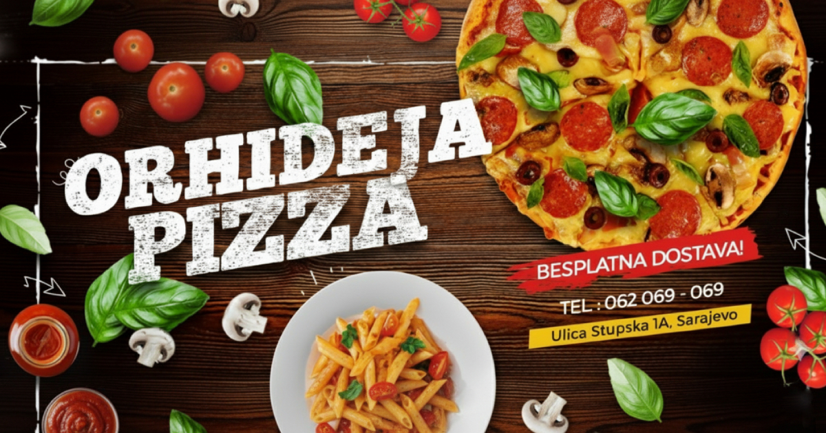 Pizzeria Orhideja - Stup | Besplatna Dostava | Pizze, Paste, Salate i Više
